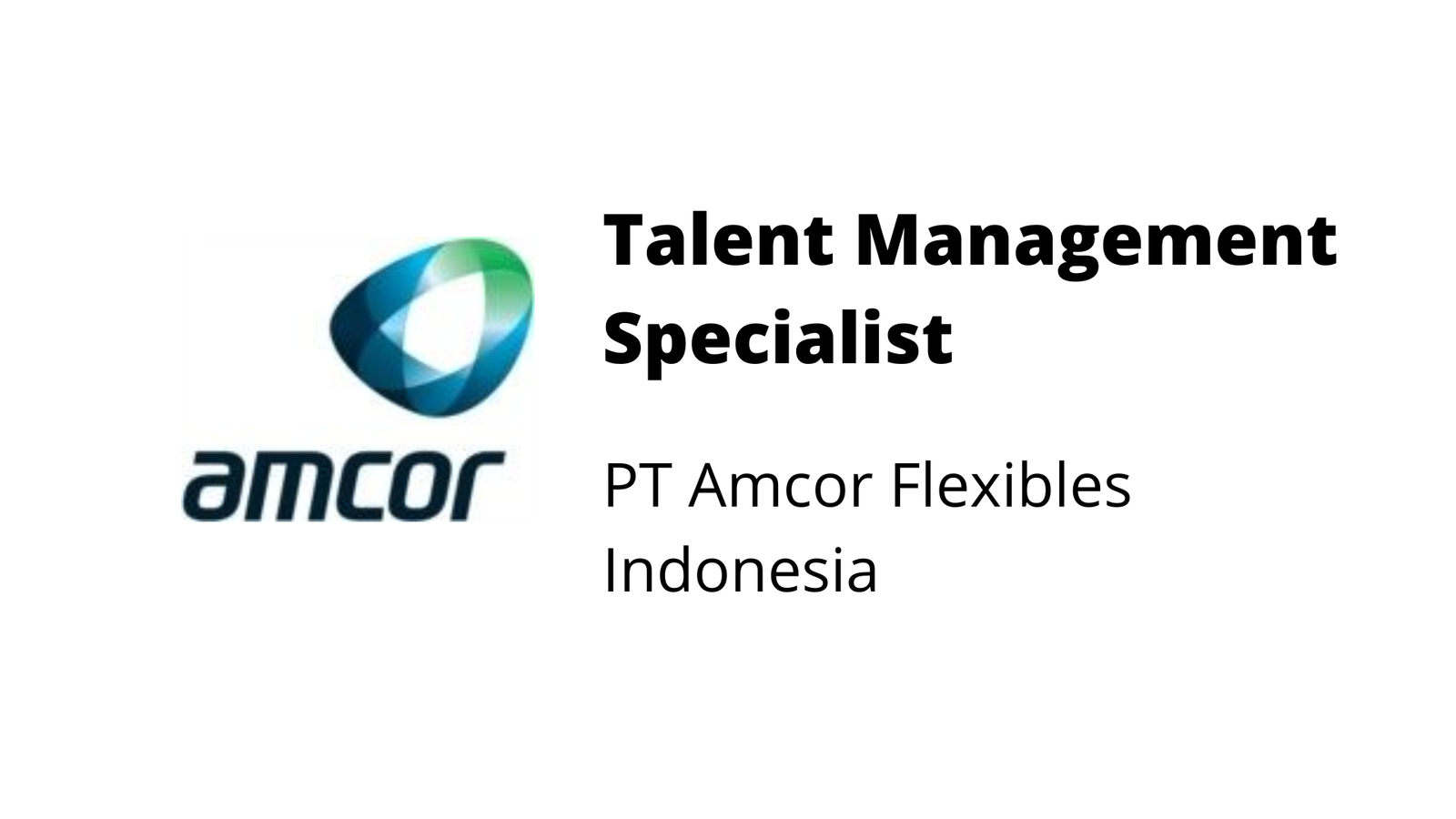 Talent Management Specialist - PT Amcor Flexibles Indonesia - SVB Academy