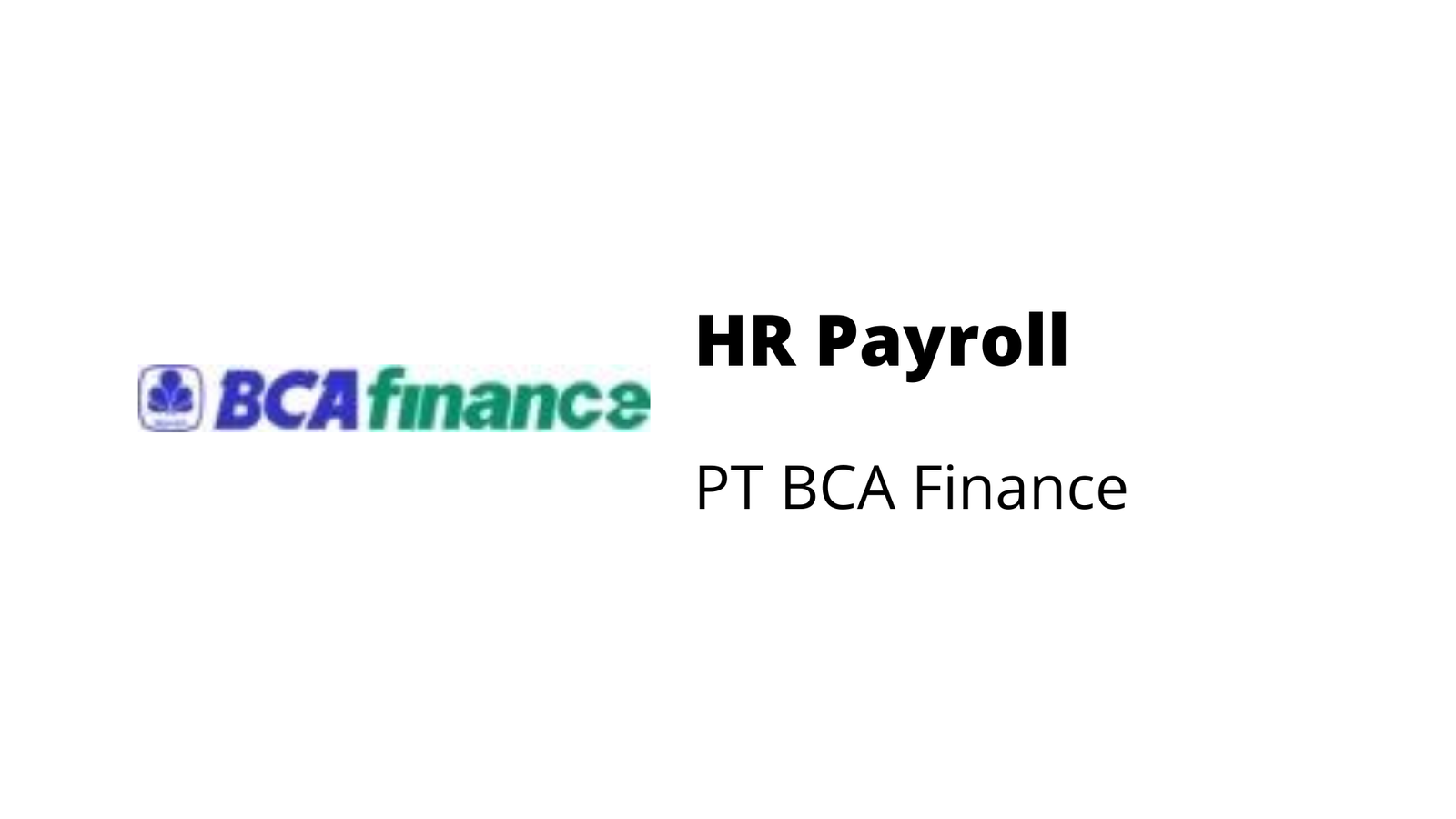 Human Resources Payroll - PT BCA Finance - SVB Academy