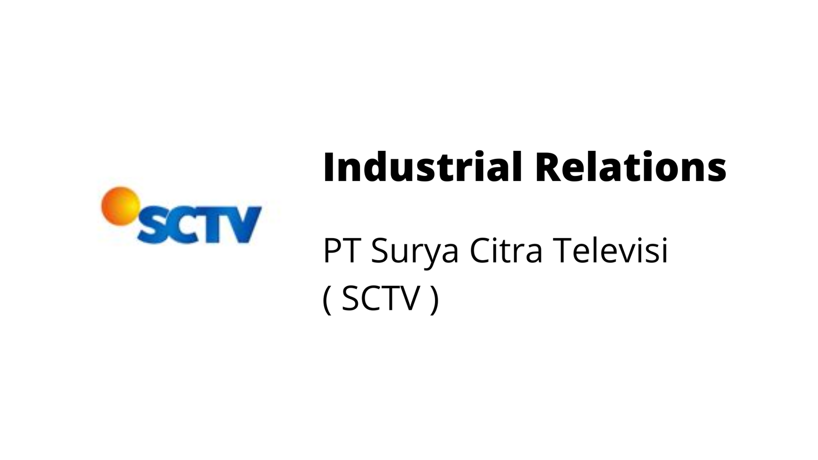 Industrial Relations - PT Surya Citra Televisi (SCTV) - SVB Academy