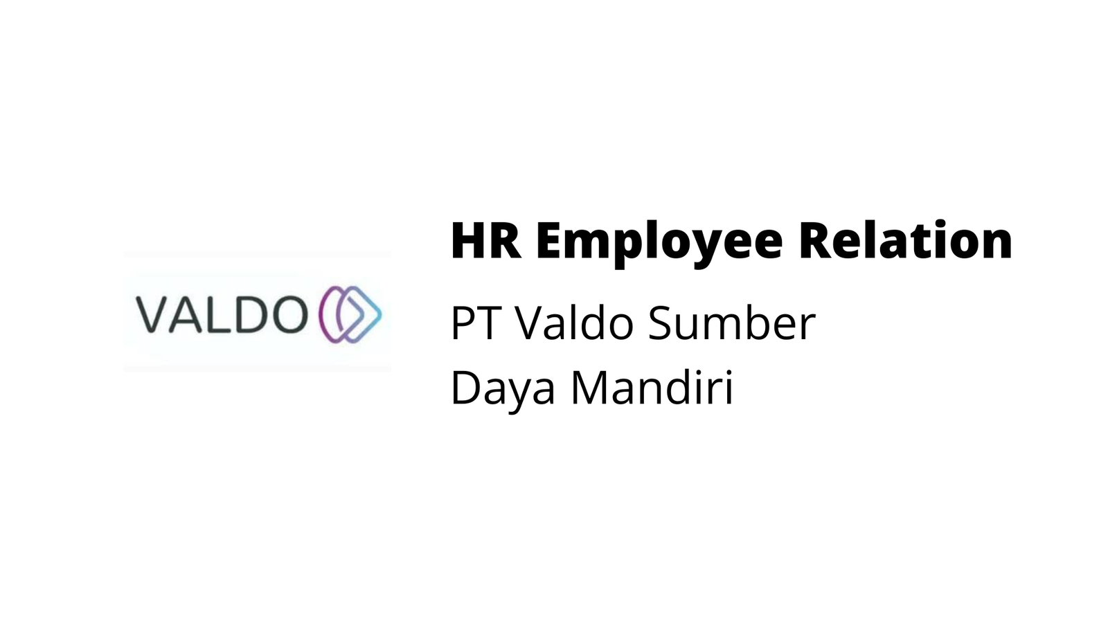HR Employee Relation - PT Valdo Sumber Daya Mandiri - SVB Academy