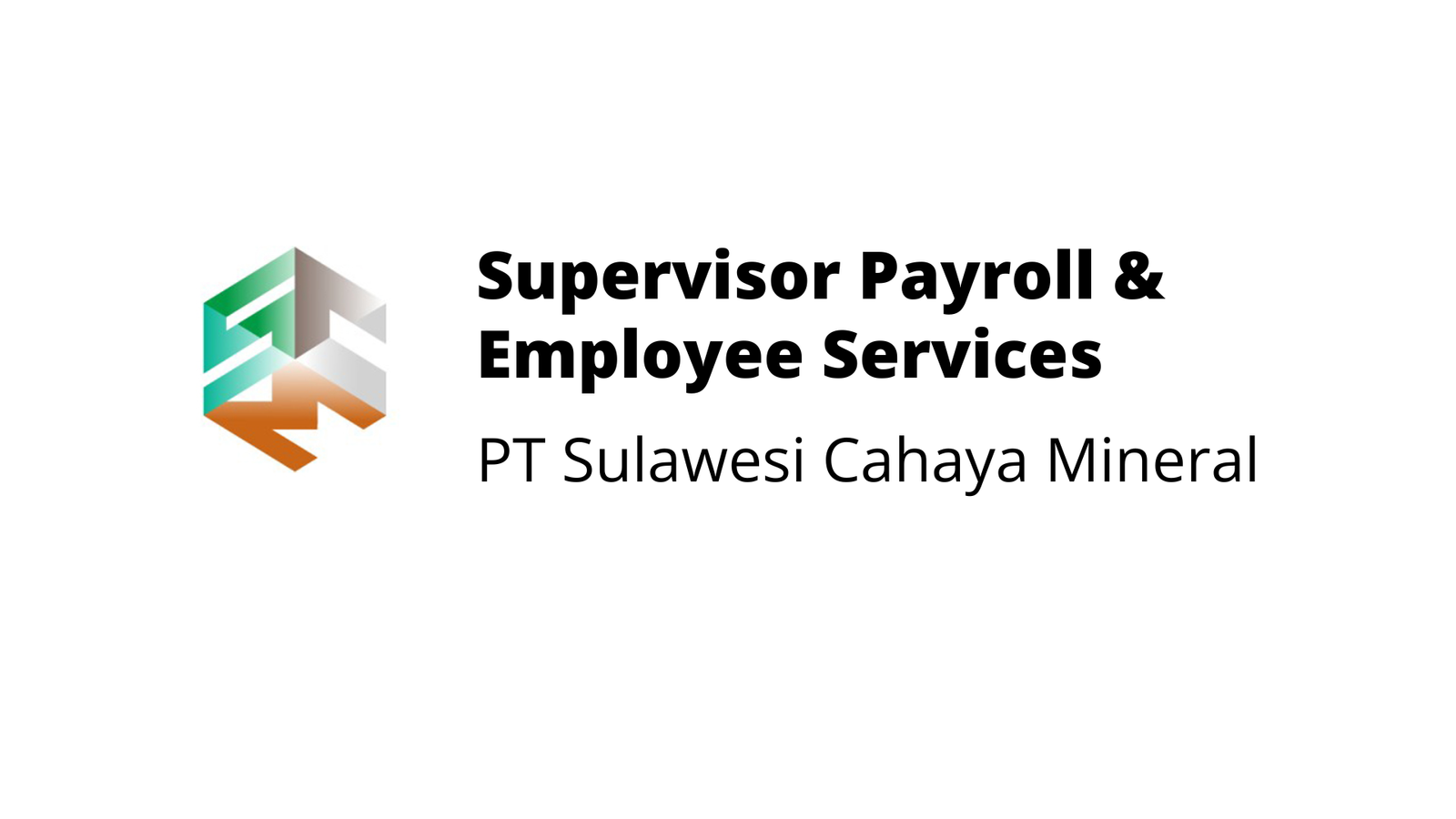 Spv Payroll & Employee Services - PT Sulawesi Cahaya Mineral - SVB Academy