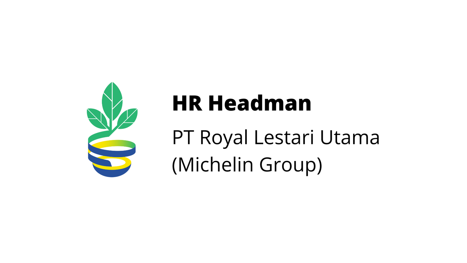 HR Headman - PT Royal Lestari Utama (Michelin Group) - SVB Academy