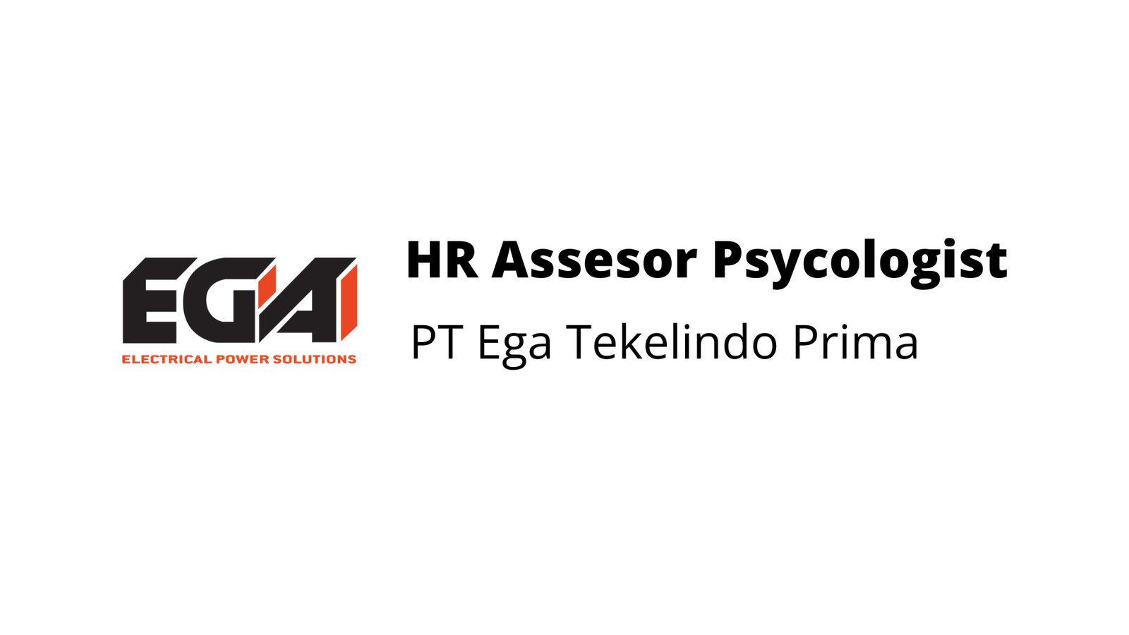 HR Assesor Psycologist - PT Ega Tekelindo Prima - SVB Academy