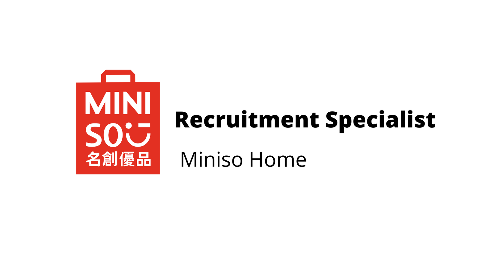 Recruitment Specialist - Miniso Home - SVB Academy